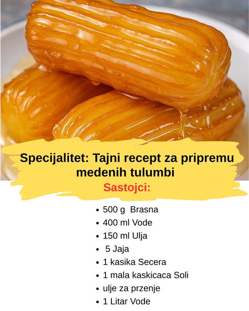 Specijalitet: Tajni recept za pripremu medenih tulumbi